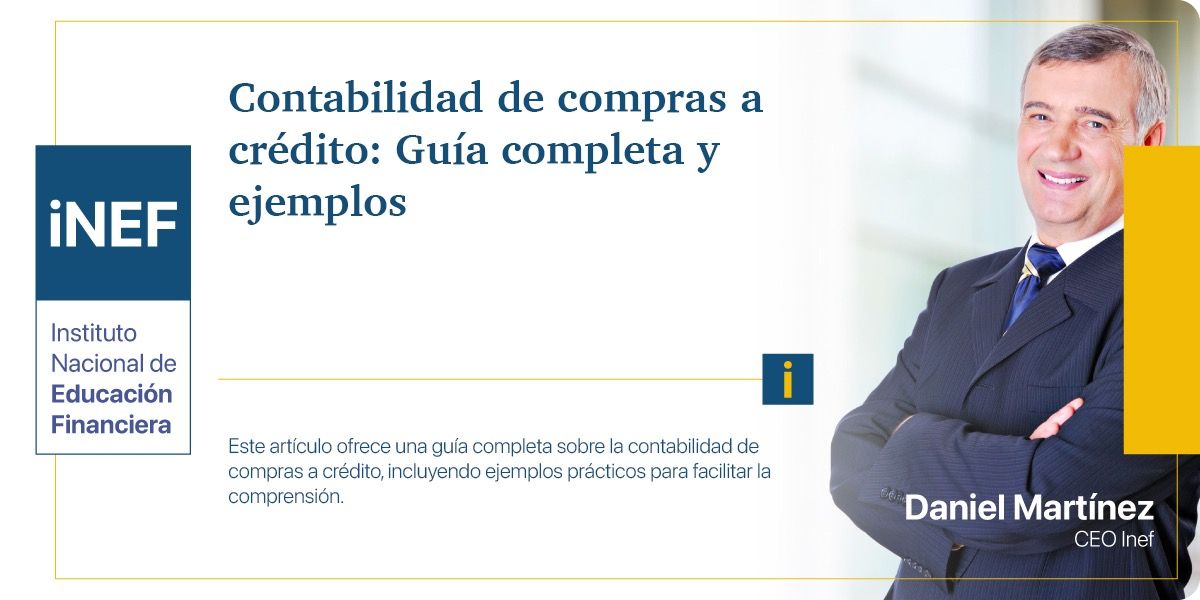 Contabilidad de compras a crédito: Guía completa y ejemplos