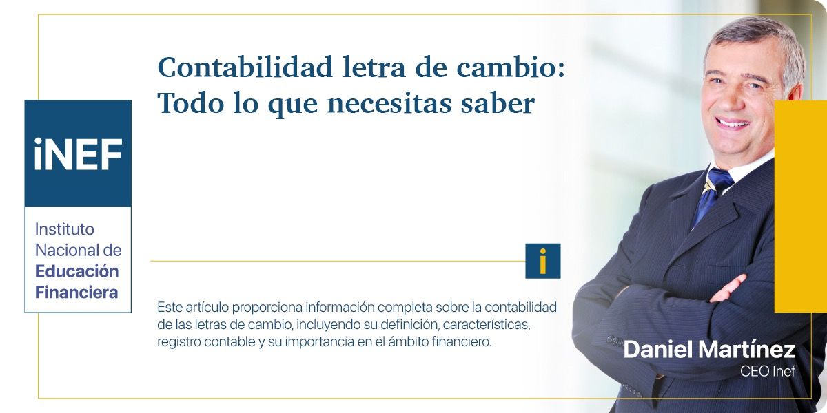 Contabilidad letra de cambio: Todo lo que necesitas saber