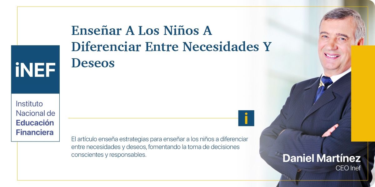 Enseñar A Los Niños A Diferenciar Entre Necesidades Y Deseos