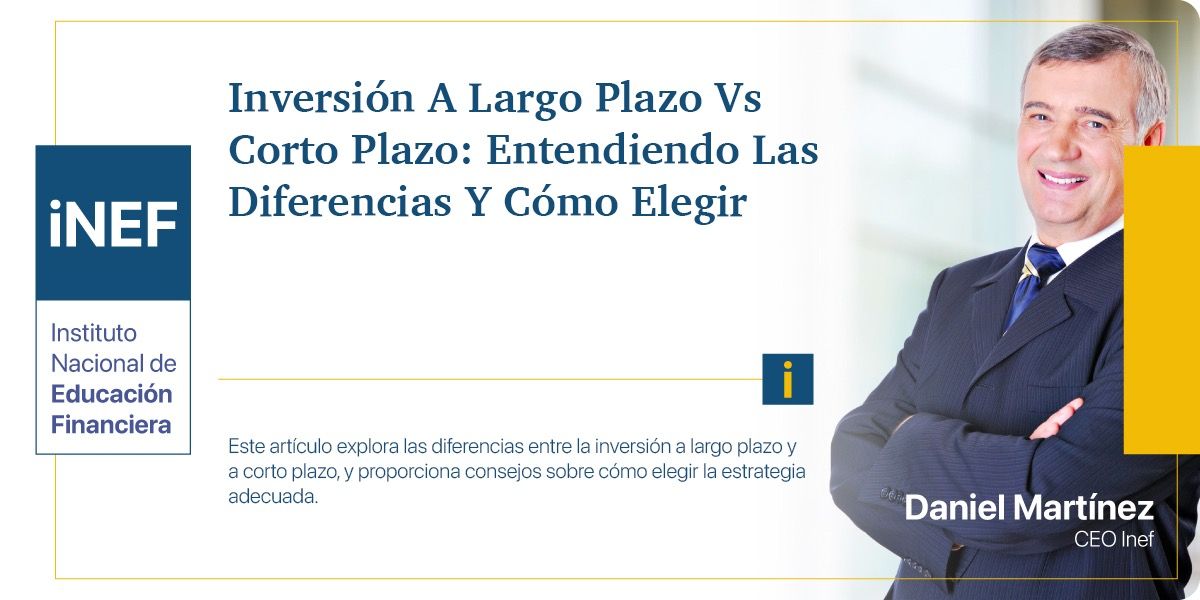 Inversión A Largo Plazo Vs Corto Plazo: Entendiendo Las Diferencias Y Cómo Elegir