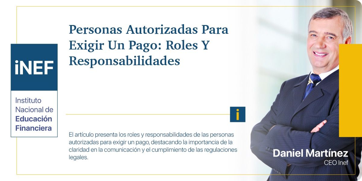 Personas Autorizadas Para Exigir Un Pago: Roles Y Responsabilidades